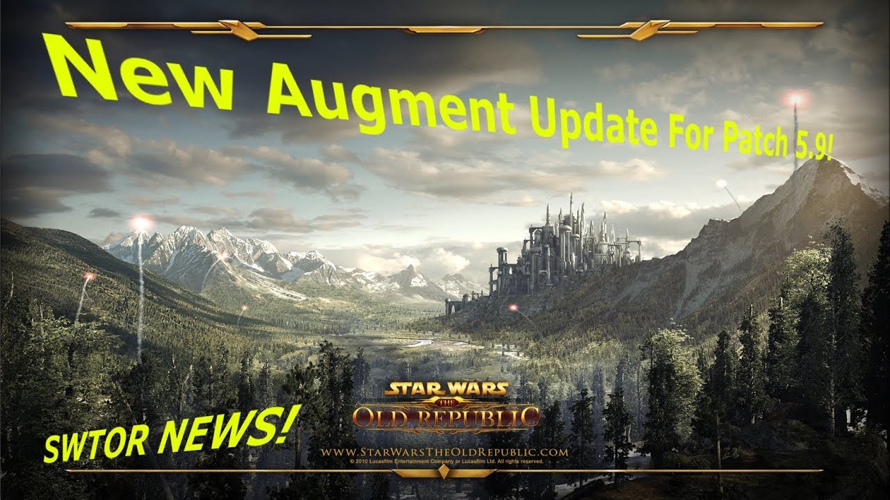 5.9 Update | New Augment Update | SWTOR NEWS - YouTube