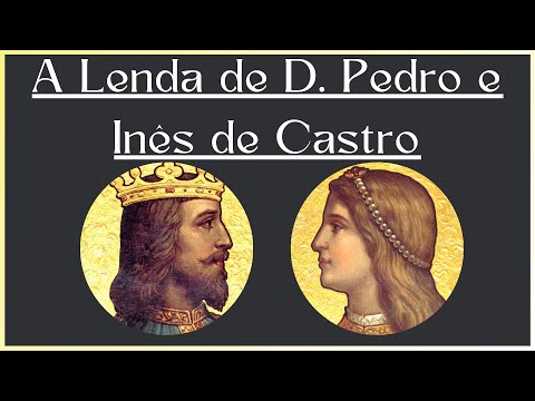 A Lenda de D. Pedro e Inês de Castro