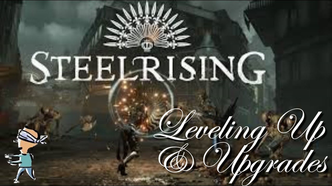 STEELRISING - Leveling Up & Upgrades! - YouTube