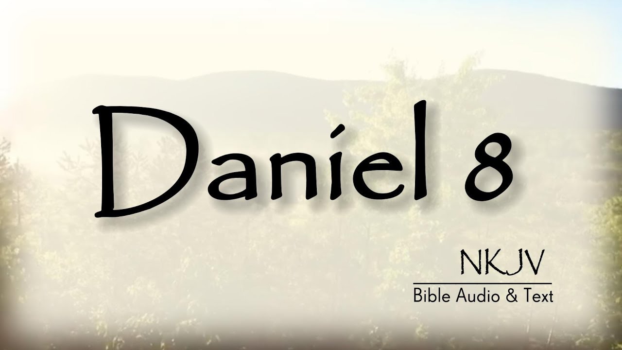 Daniel 8: Bible Audio & Text | Vision of a Ram and a Goat and its ...