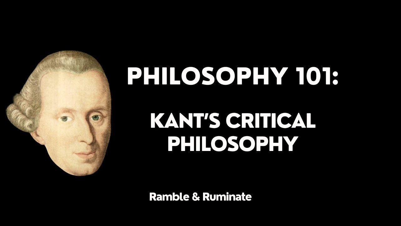 Philosophy 101: Modern Philosophy – Kant’s Critical Philosophy - YouTube