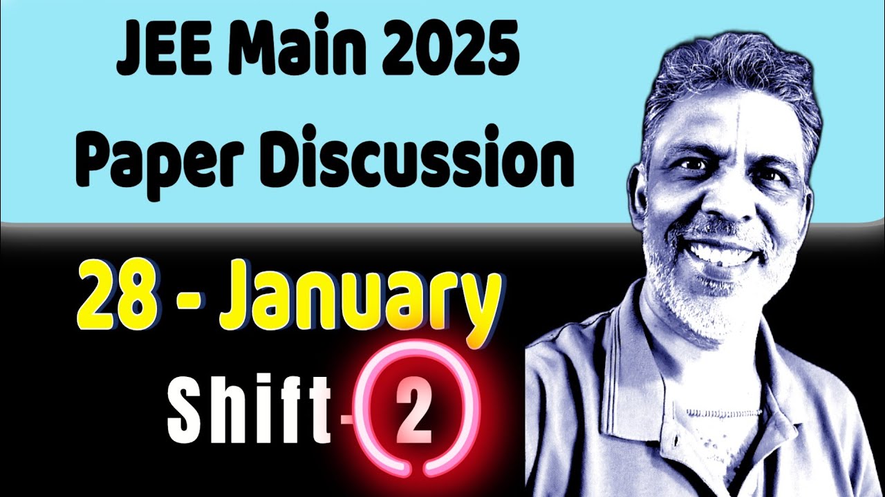 28 JAN Shift -2 : JEE Mains 2025 | Difficult Physics question Paper ...