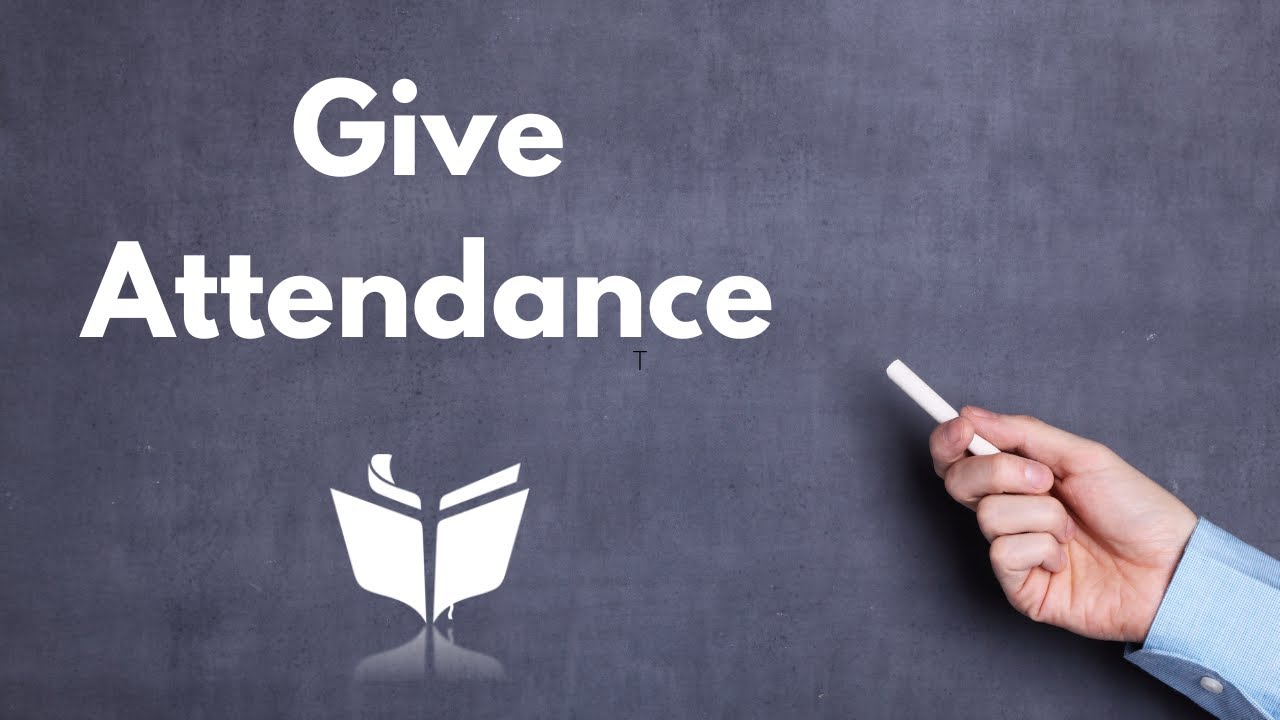 Give Attendance - YouTube