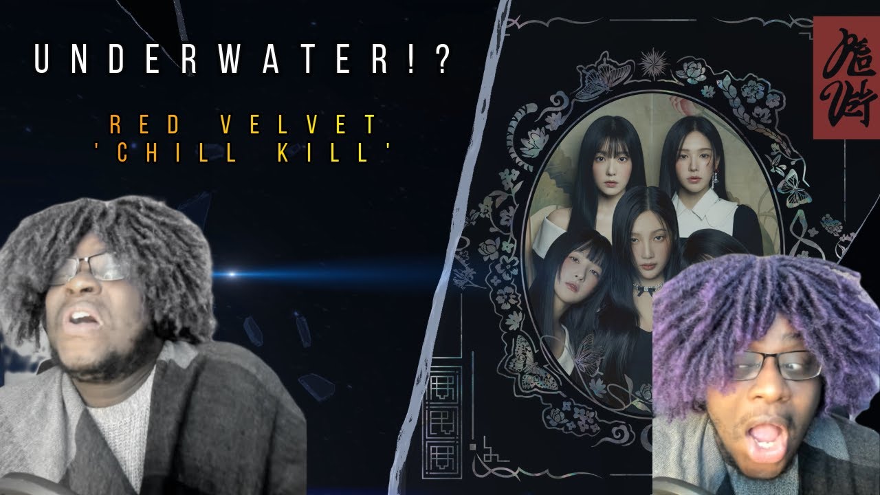 Red Velvet 'Chill Kill' First Listen [1/2] | I AM HERE FOR THIS VIBE ...