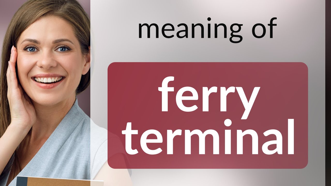 Exploring the "Ferry Terminal": A Journey in English Learning - YouTube