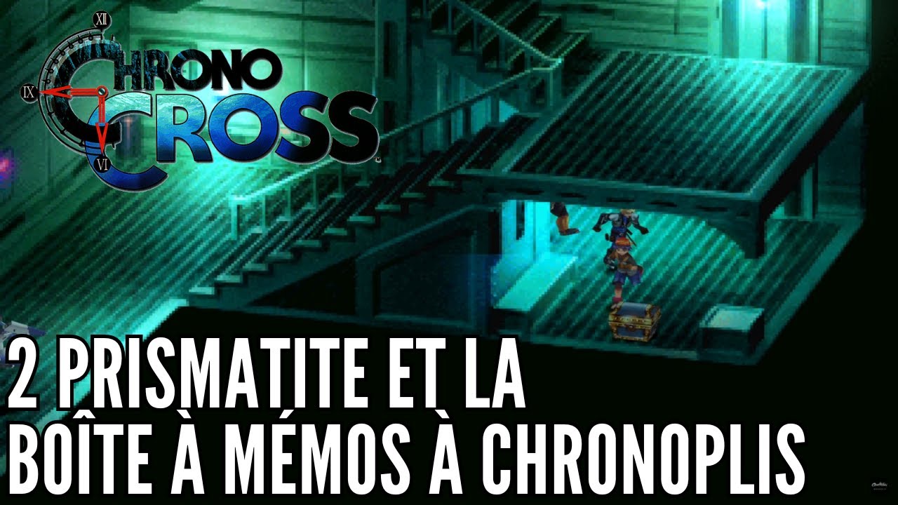 Chrono Cross 100% - Objets 32 : Chronopolis + Boîte à Mémos #228 - YouTube