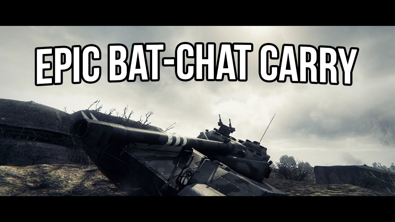World of Tanks | Epic Bat-Chat Carry - YouTube