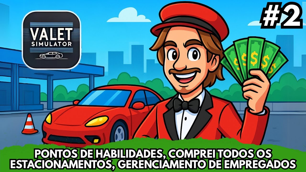 Valet Simulator: Ficando Milionário | Comprei todos os Estacionamentos ...