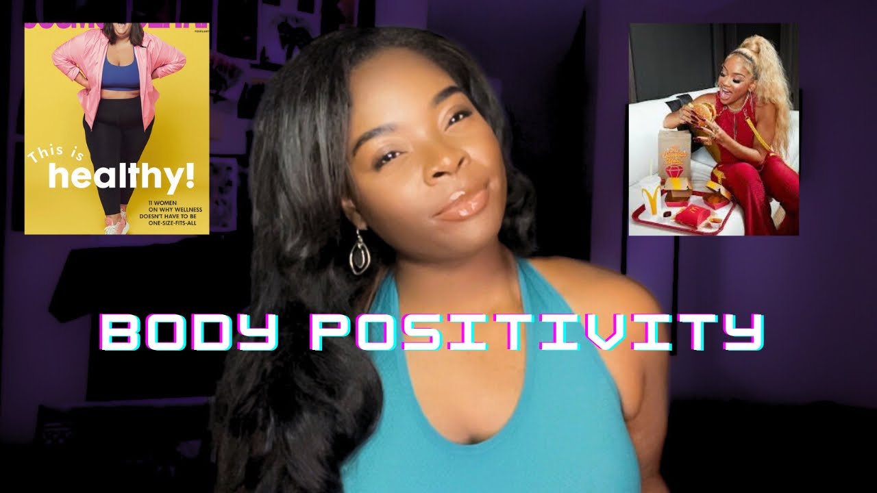 Body Positivity… let’s talk about it. - YouTube