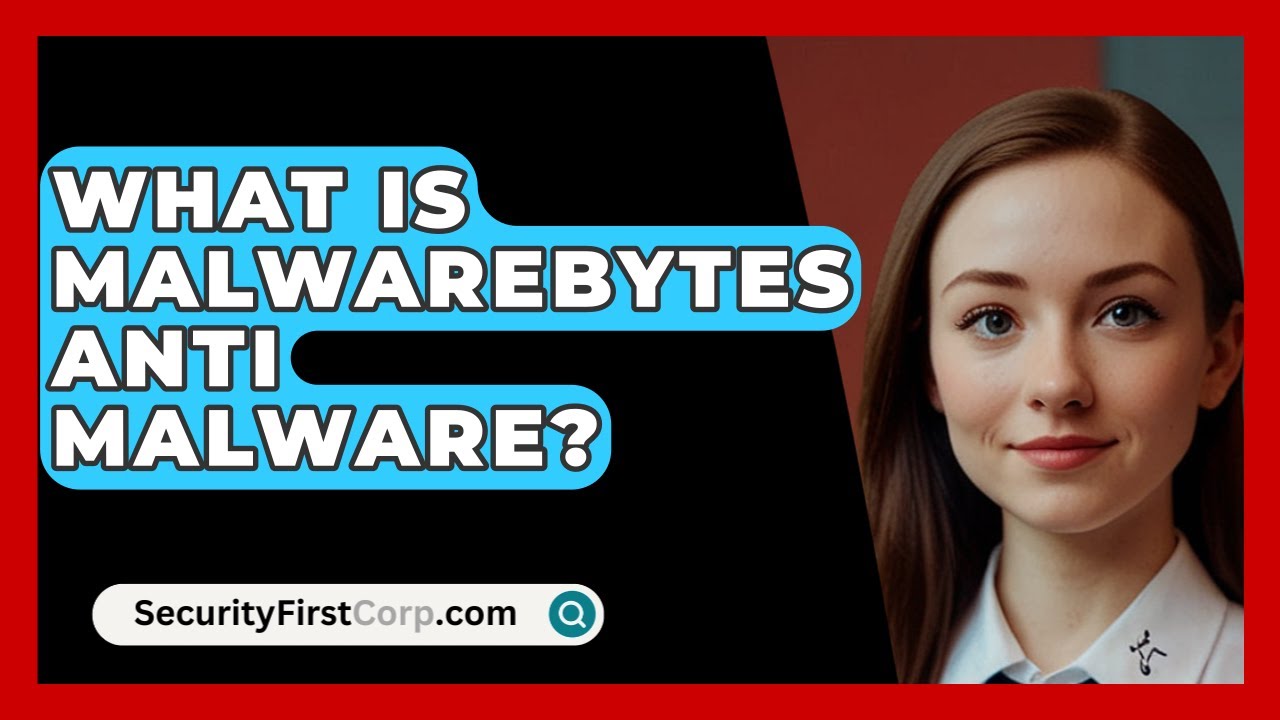 What Is Malwarebytes Anti Malware? - SecurityFirstCorp.com - YouTube