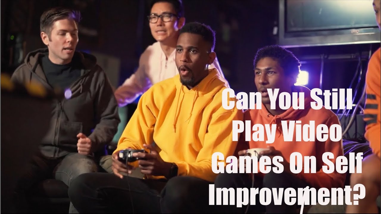 Can You Still Play Video Games On Self Improvement? - YouTube