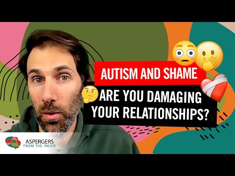 Autism and Shame - Are you damaging your relationships?