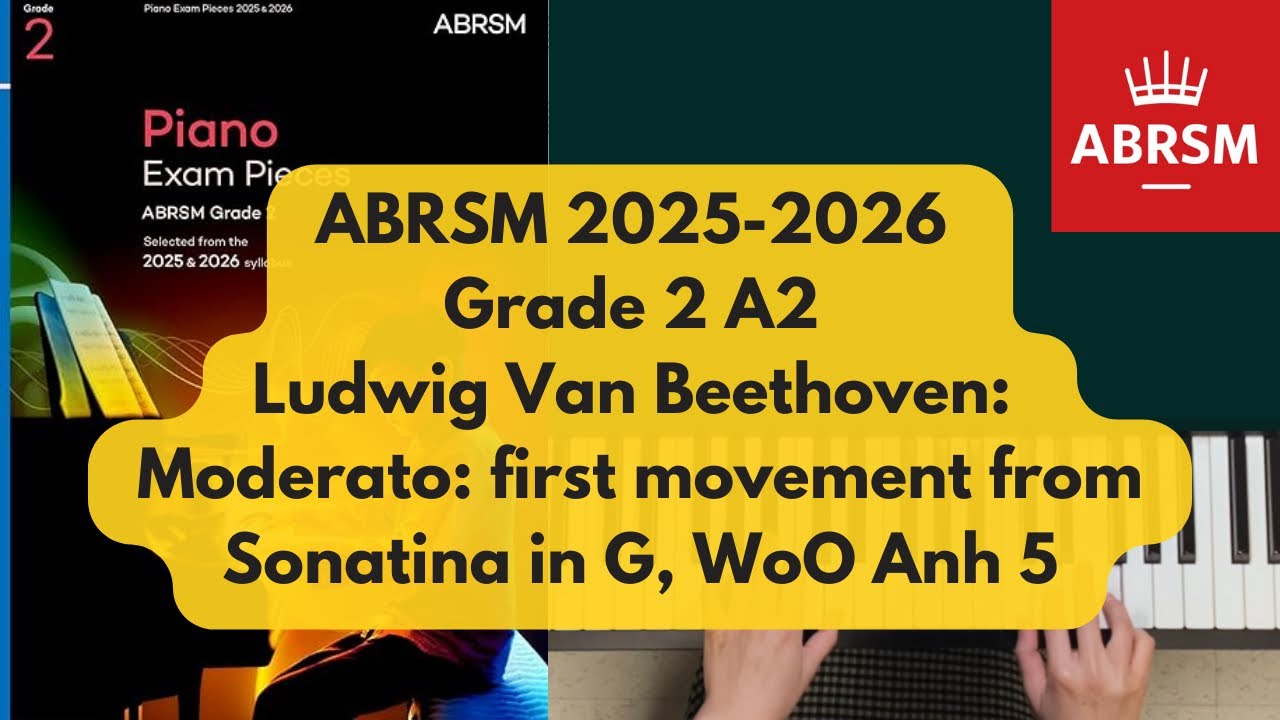 Moderato: First Movement from Sonatina in G | Beethoven | ABRSM 2025 ...