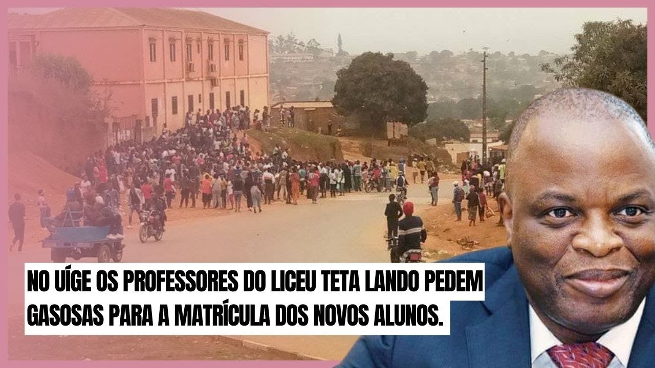 No Uíge professores pedem gasosas para matrículas novas - YouTube