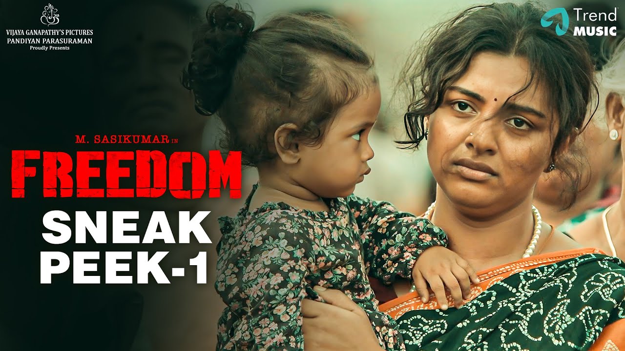 Freedom - Sneak peek -01 | Sasikumar, Lijomol Jose | Sathyasiva ...