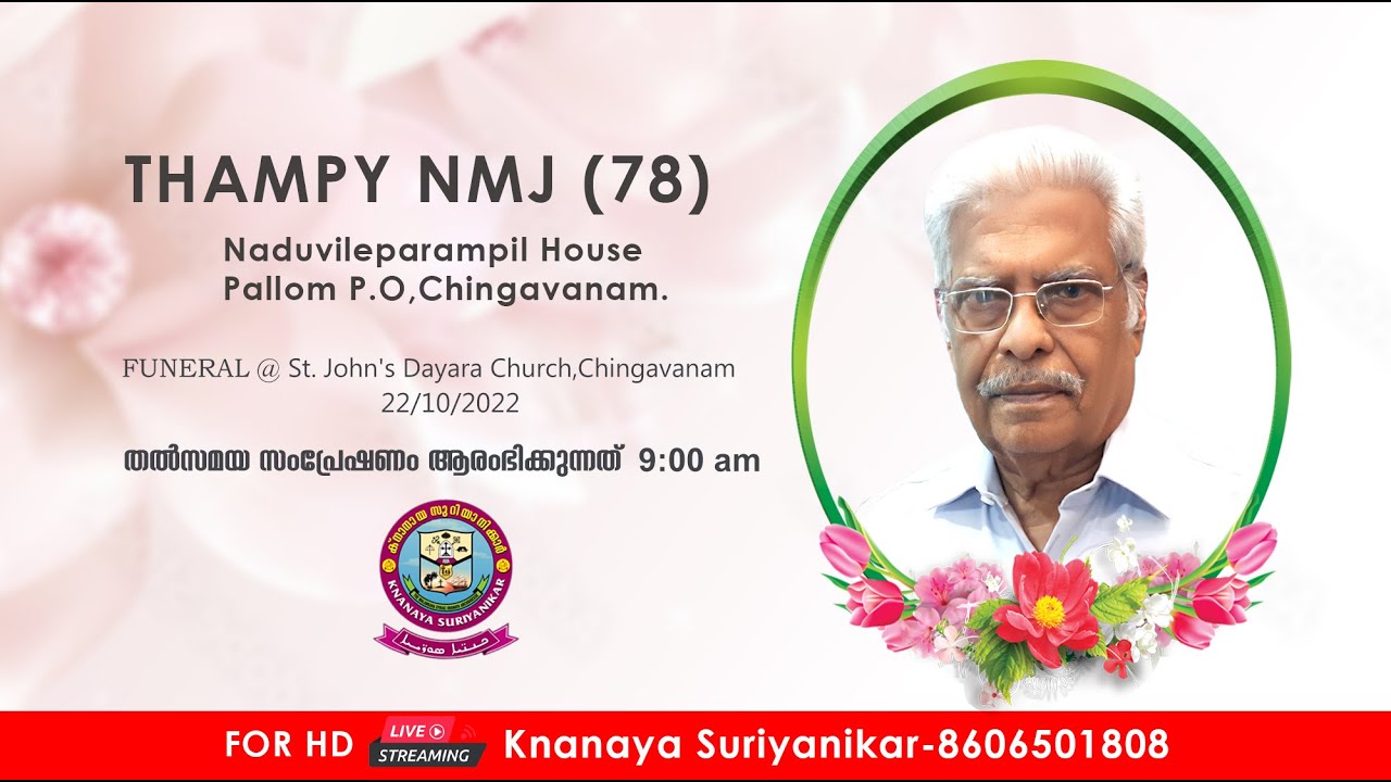 THAMPY NMJ (78) , NADUVILEPARAMPIL,PALLOM , CHINGAVANAM / LIVE TELECAST ...