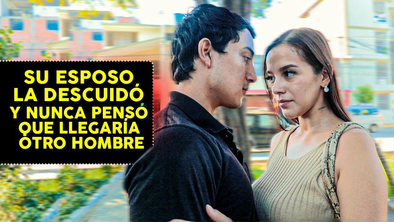 Su esposo la descuidó tanto que nunca imaginó que otro hombre llegaría ...