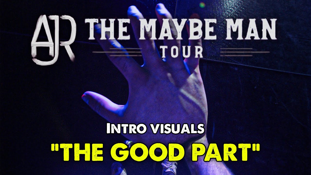 AJR - TMM Tour | Intro visuals to "THE GOOD PART" (4K) - YouTube