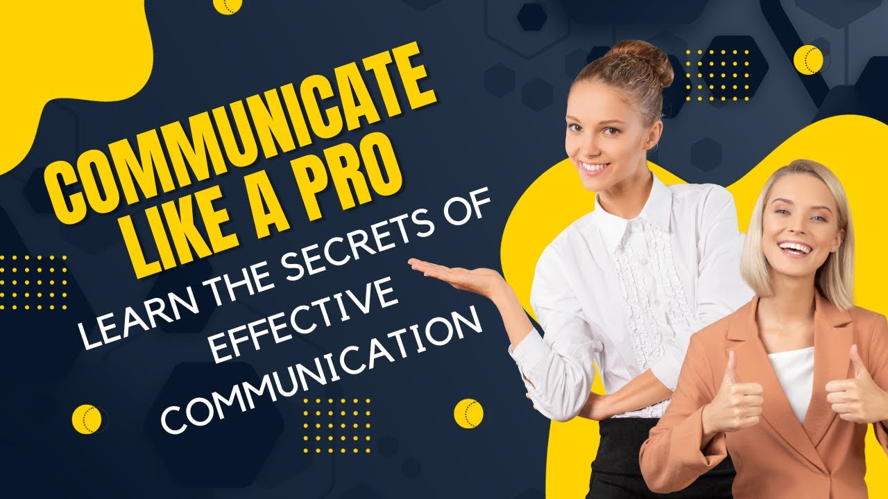 Mastering the Art of Effective Communication | How to Improve ...