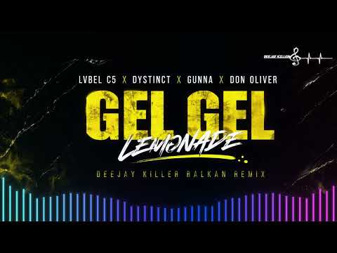 LVBEL C5❌DYSTINCT❌GUNNA❌DON TOLIVER -GEL GEL GEL | DEEJAY KILLER REMIX