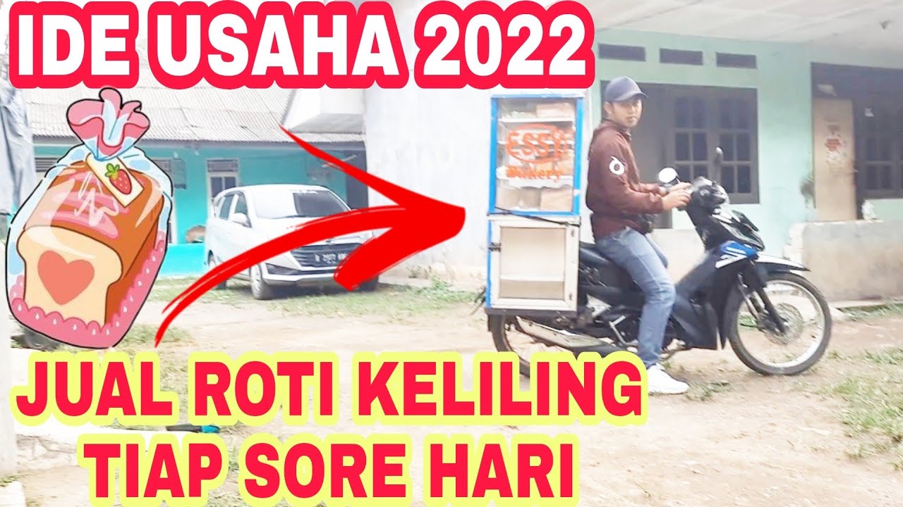 Ide usaha 2022 jual roti keliling - YouTube