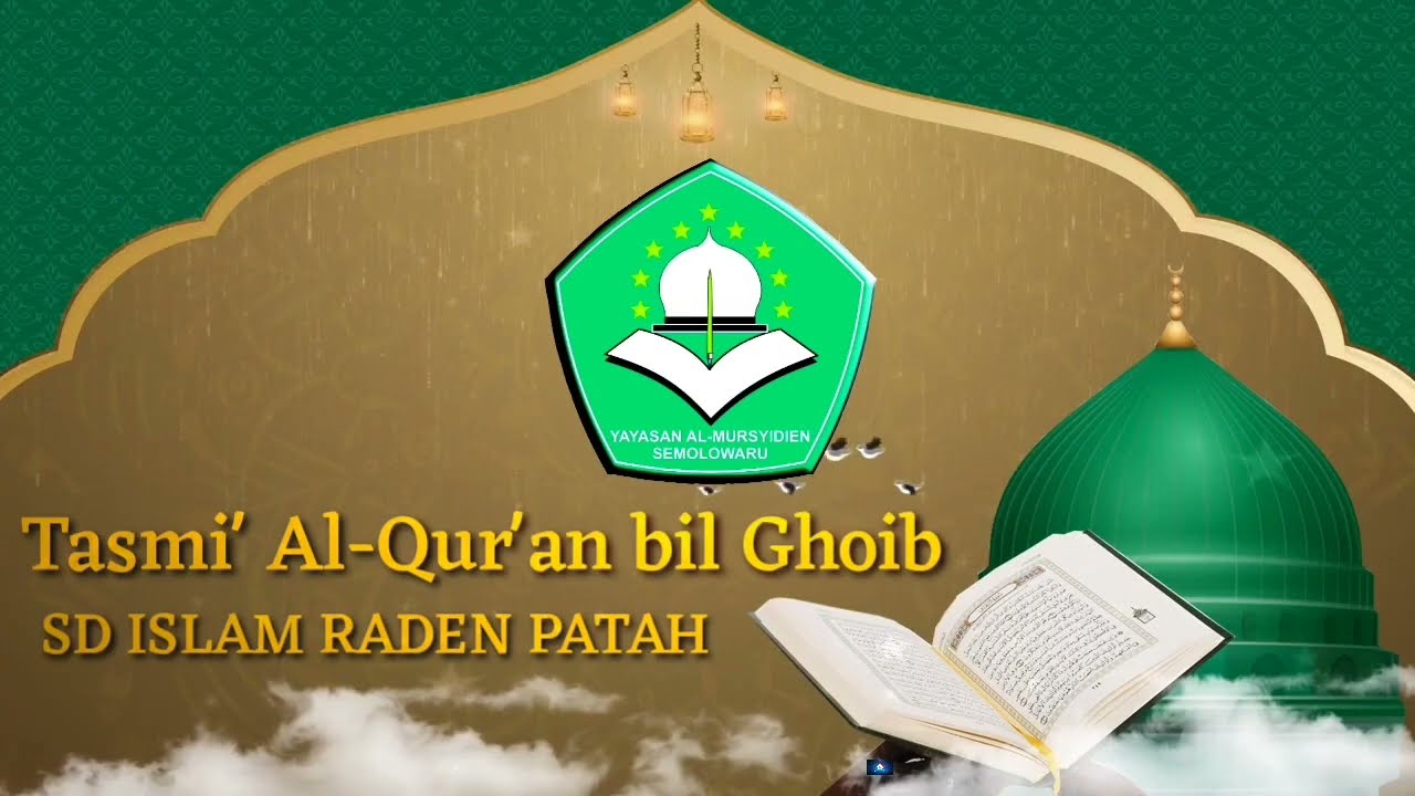 Tasmi' Al-Qur'an bil Ghoib SD ISLAM RADEN PATAH - YouTube