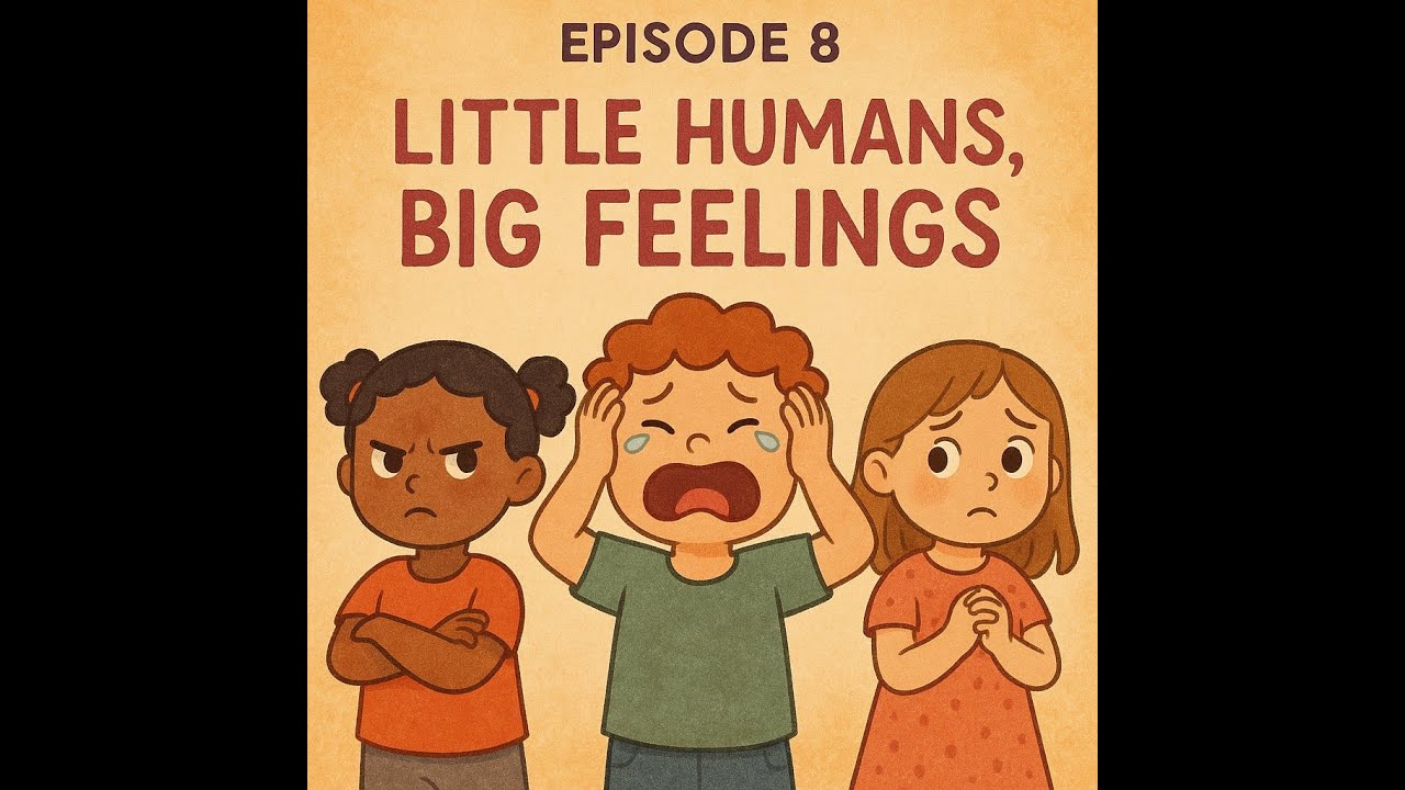 Little Humans, Big feelings - YouTube