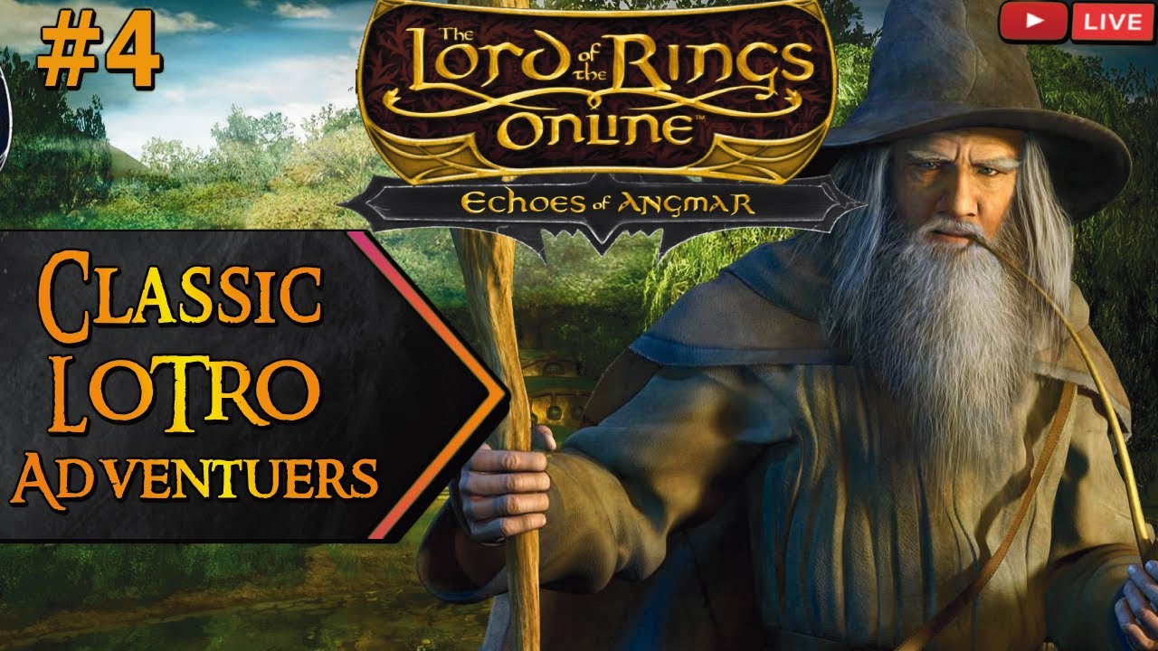 Classic Lotro Adventures. Echoes of Angmar. Live Gameplay Ep.4 - YouTube
