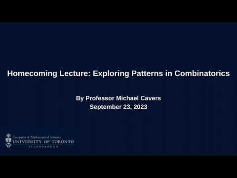 Exploring Patterns in Combinatorics - Professor Michael Cavers - YouTube