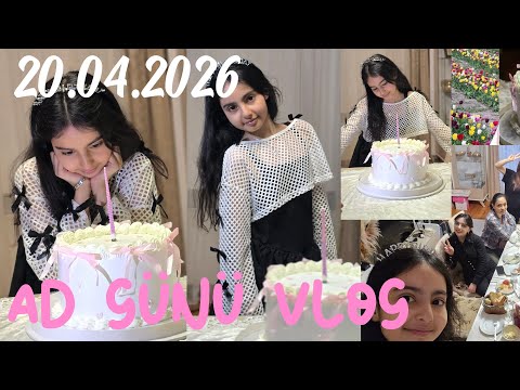 Ad günü vlogum🎀//20.04.2026🎂