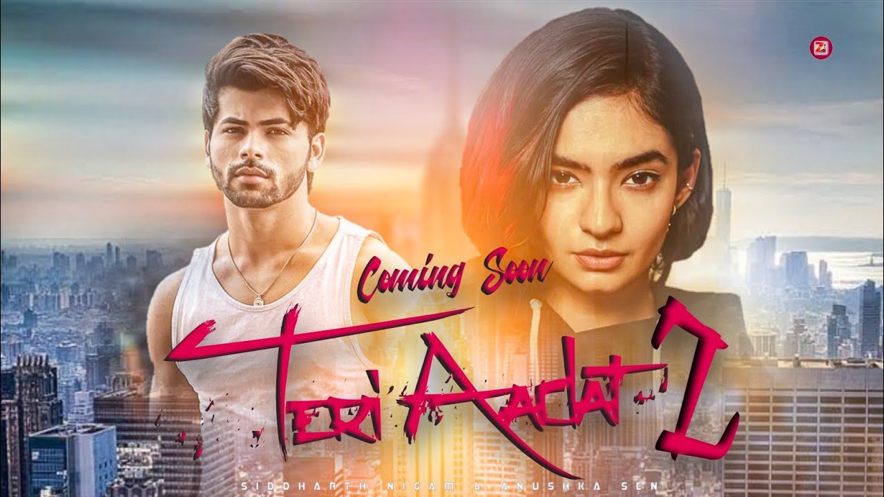 Teri Aadat 2 Coming Soon | Siddharth Nigam | Anushka Sen - YouTube