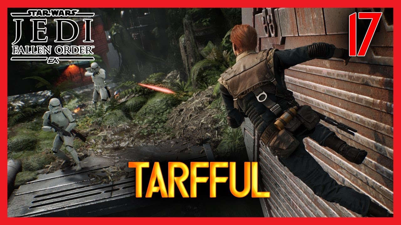 Star Wars : Jedi Fallen Order | Tarfful #17 - YouTube