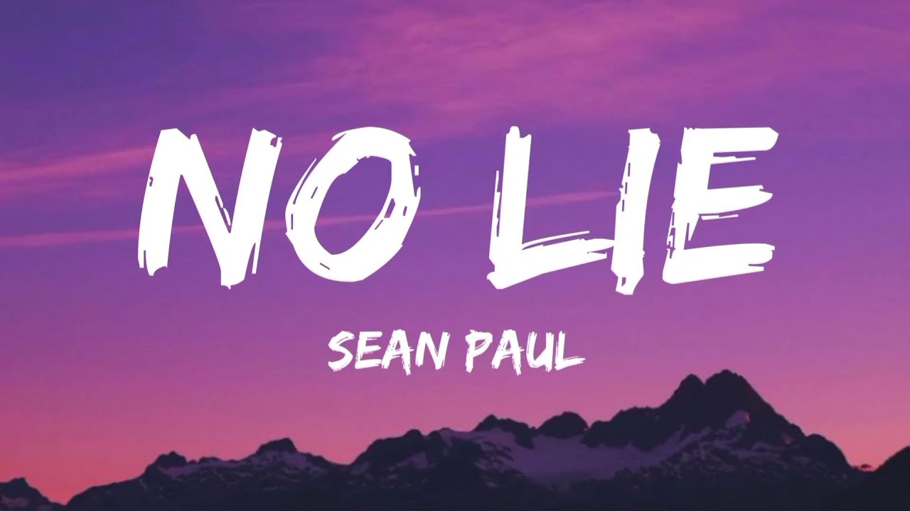 Sean Paul - No Lie (Lyrics) ft. Dua Lipa - YouTube