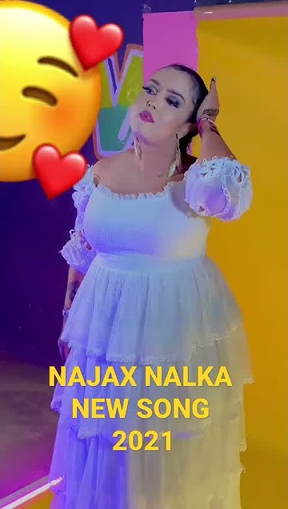 NAJAX NALKA NEW SONG 2021 - YouTube