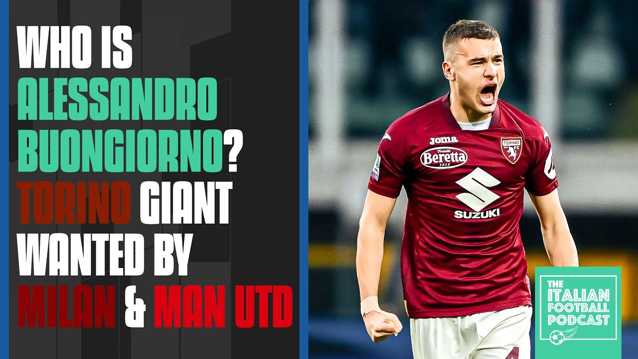 Who Is Alessandro Buongiorno? Torino & Italy Giant Wanted By AC Milan ...