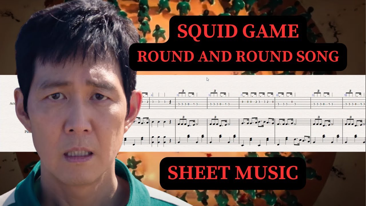 SQUID GAME | ROUND AND ROUND SONG | PIANO SHEET MUSIC AND EASY GUITAR ...