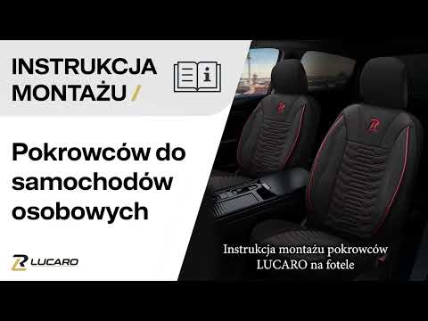 Montaż pokrowców na fotele LUCARO - Jak zamontować pokrowce na fotele samochodowe ?