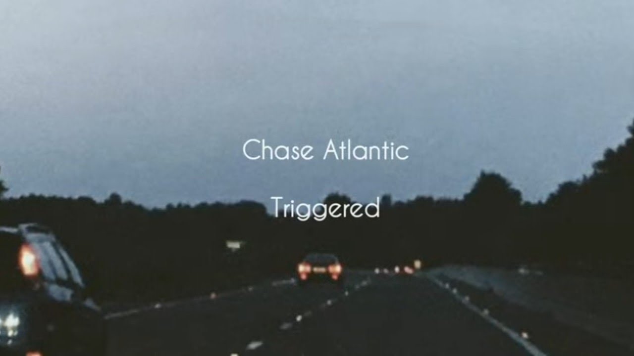 Chase Atlantic - Triggered (10% slowed + lyrics) - YouTube