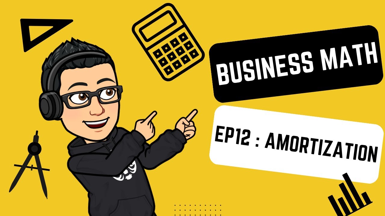 Amortization 摊销 - Business Math EP 12 - YouTube