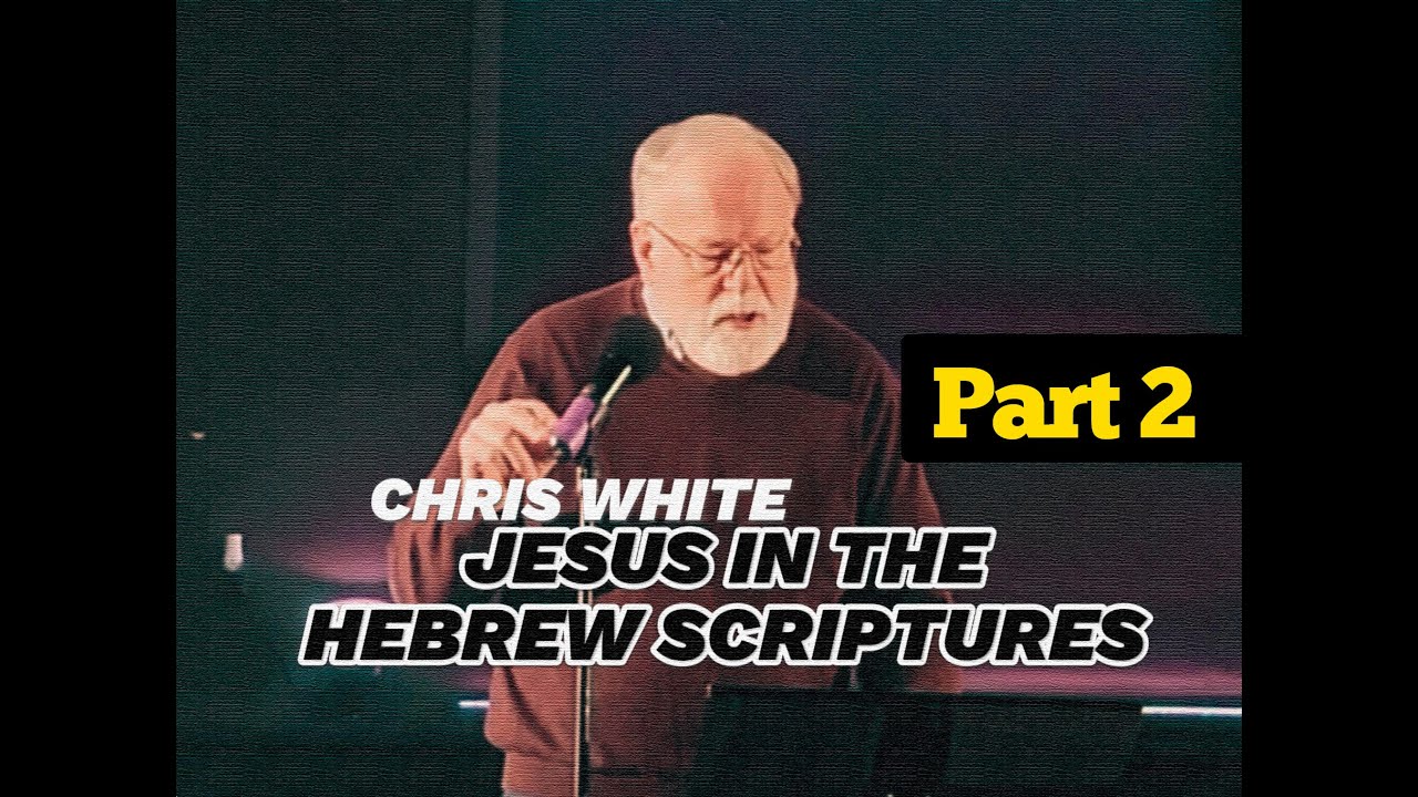 Jesus in the Hebrew Scriptures, Sermon Series Talk #2, Wednesday, 2/28 ...