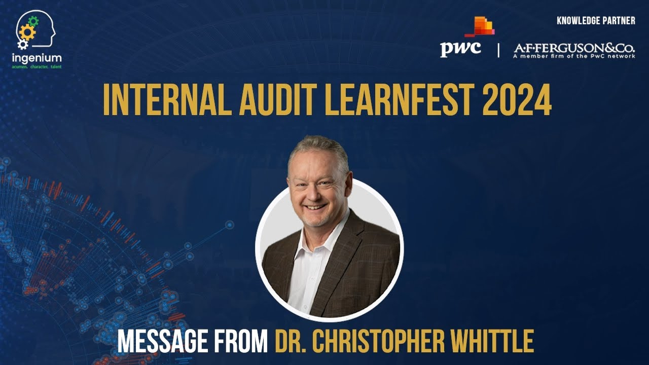 Internal Audit LearnFest (ILF) 2024 - Message by Dr. Christopher ...