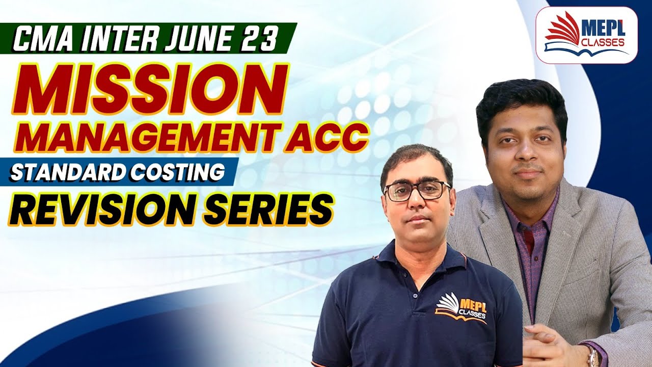 CMA INTER - Mission Management Accounts | Standard Costing Revision ...
