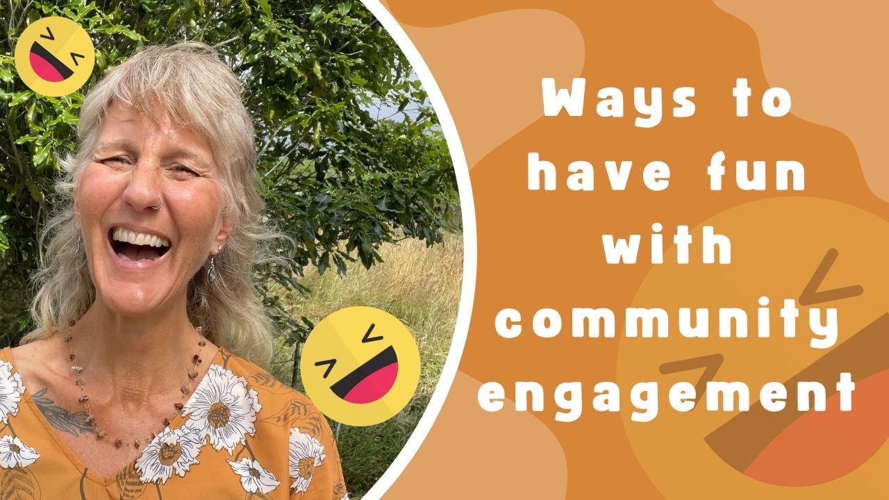 Ways to have fun with community engagement - YouTube