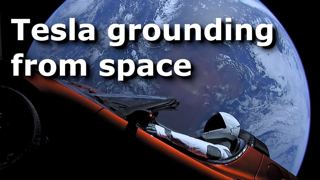 Tesla grounding from space. Elon Musk? - YouTube