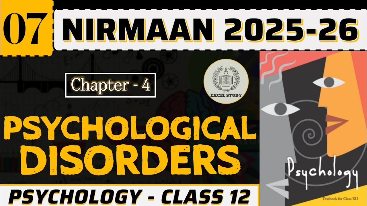 Psychological Disorders | Chapter 4 - Class 12 | NIRMAAN - Lec 7 ...