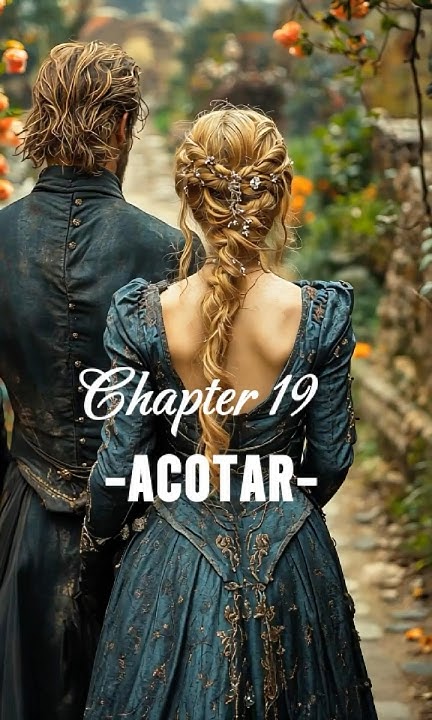Chapter 19 ACOTAR #acotar - YouTube