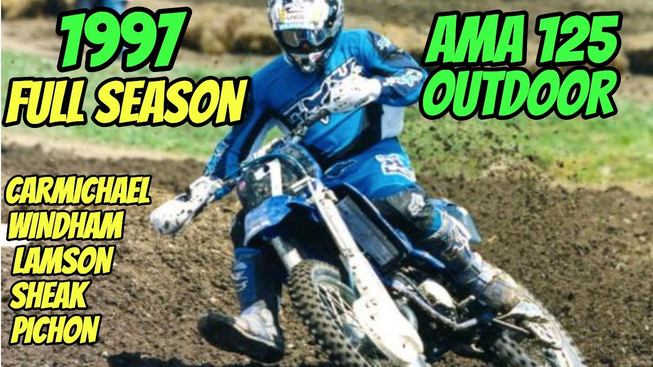 1997 AMA 125 OUTDOOR MOTOCROSS FULL SEASON - CARMICHAEL WINDHAM - YouTube