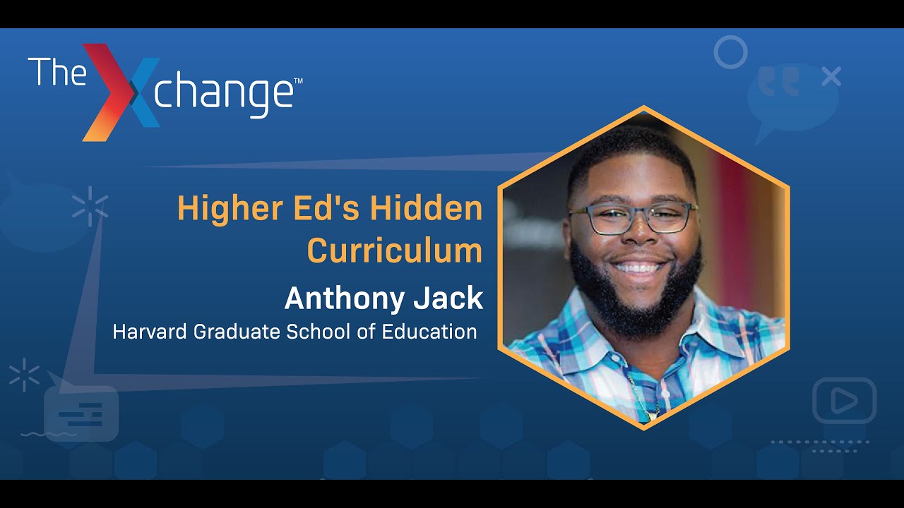 Anthony Jack in the Xchange: Higher Ed's Hidden Curriculum - YouTube