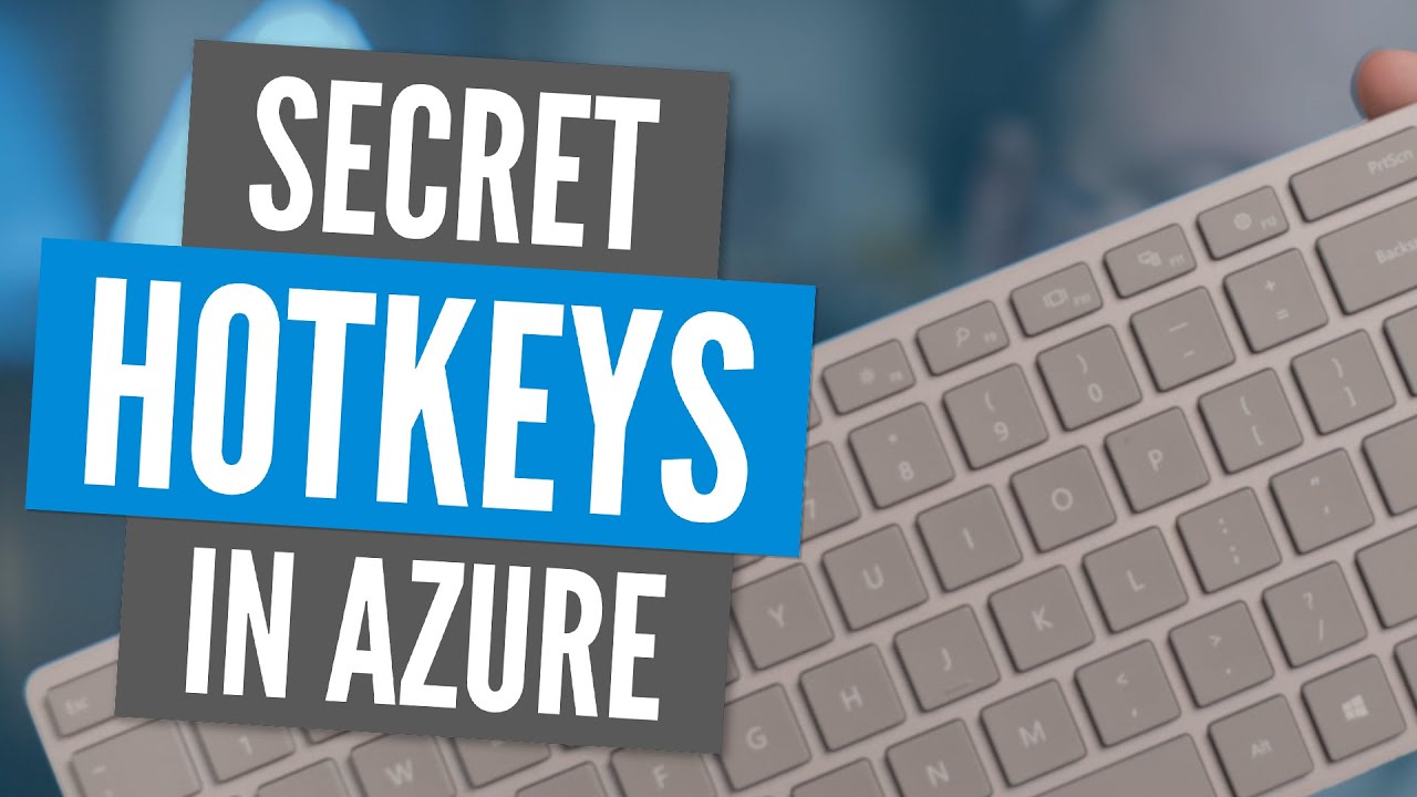 Hidden Azure keyboard shortcuts (INCLUDING SECRET HOTKEYS) - YouTube