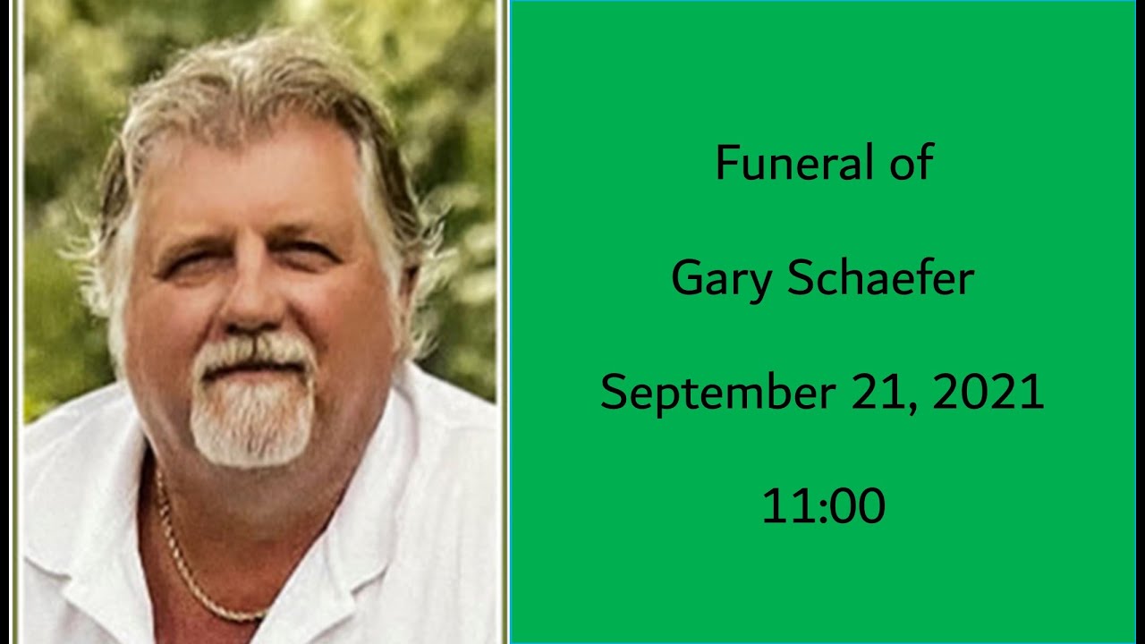 Funeral of Gary Schaefer September 21, 2021 - YouTube